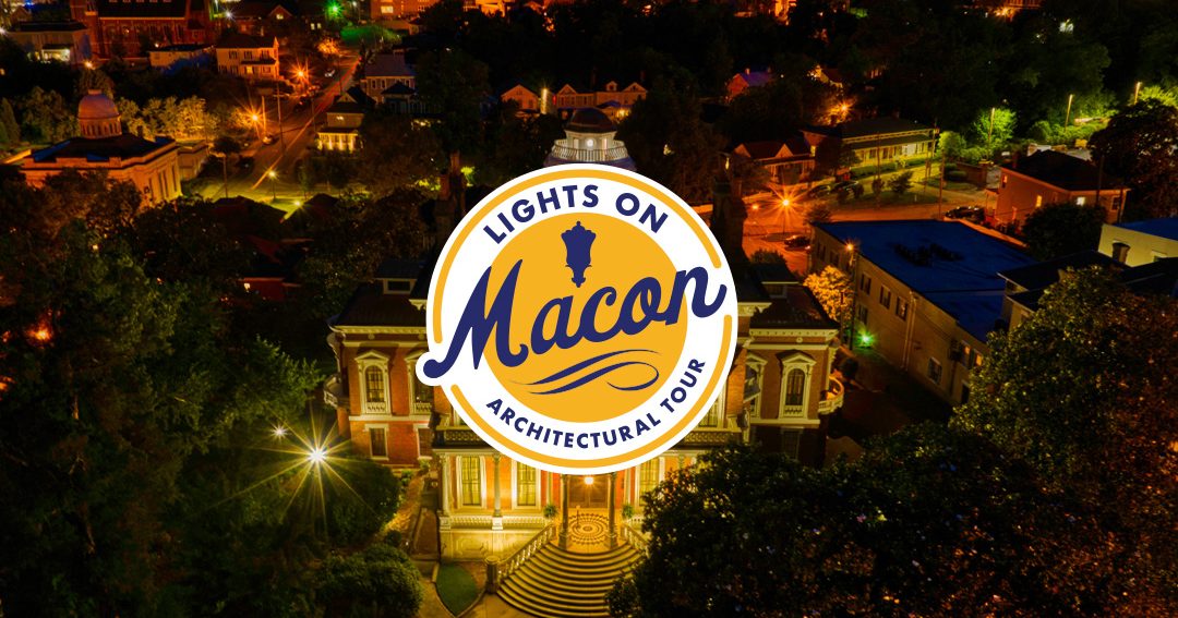 Lights on Macon Architectural Tour | Macon, GA
